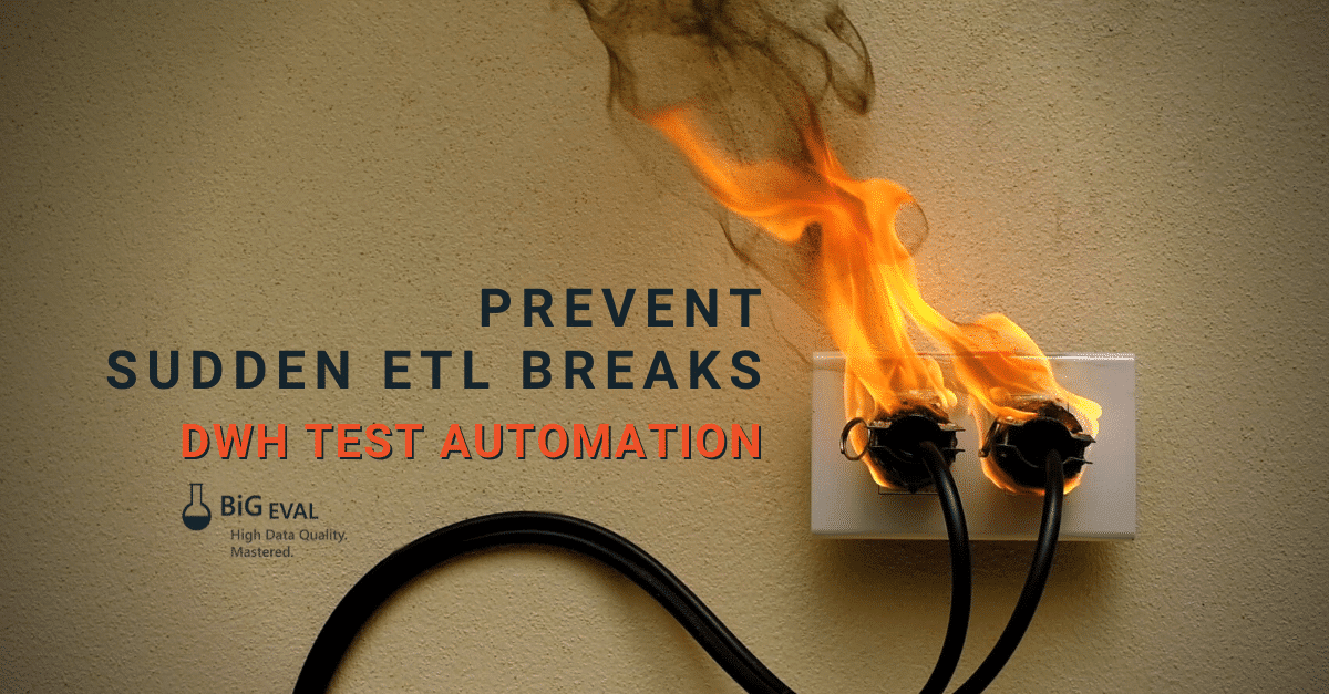 DWH Testautomation prevents sudden load process breaks - BiG EVAL